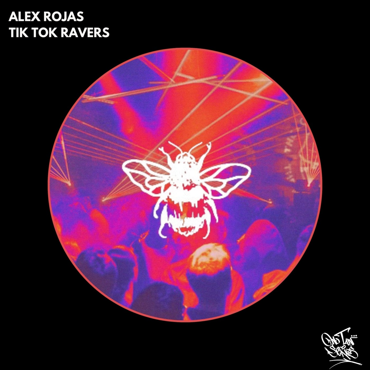 Alex Rojas - Tik Tok Ravers [No Tan Serios Recordings] | Music ...
