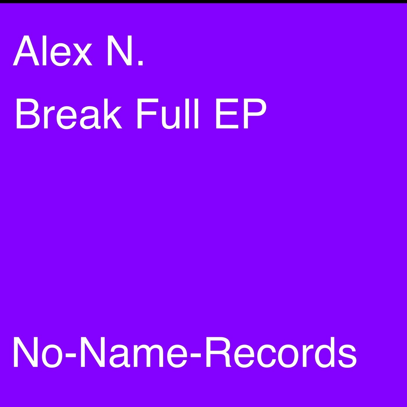 Alex N. - Break Full EP [Artistfy Music] | Music & Downloads on Beatport