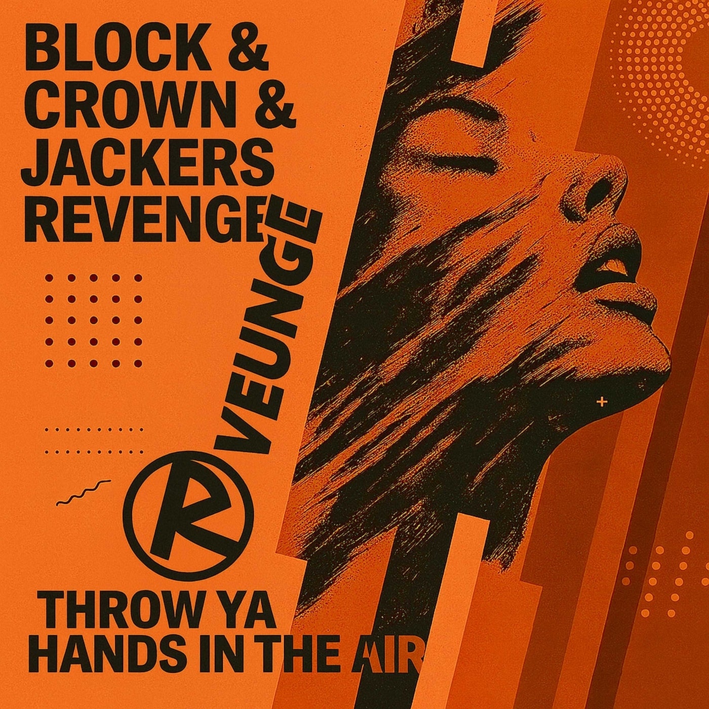 Block & Crown, Jackers Revenge - Throw Ya Hands In The Air (Original ...