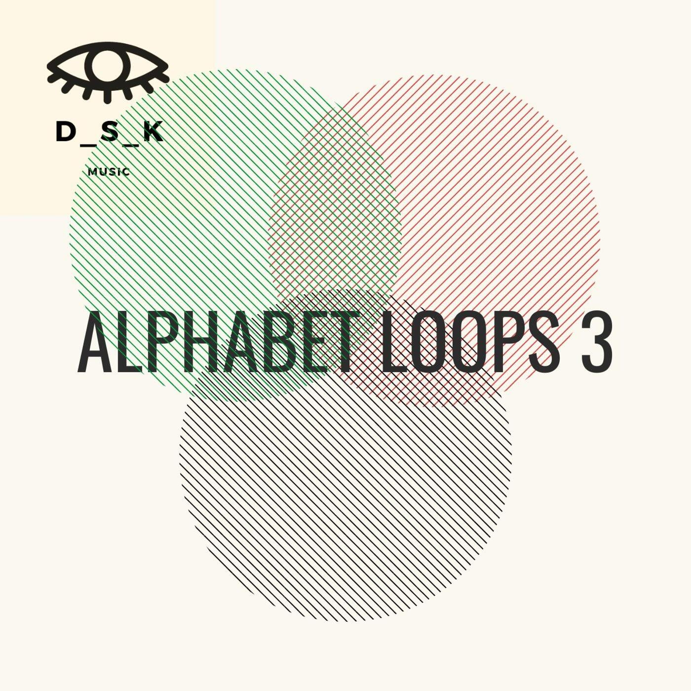 D_S_K - Alphabet Loops 3 [DistroKid] | Music & Downloads on Beatport