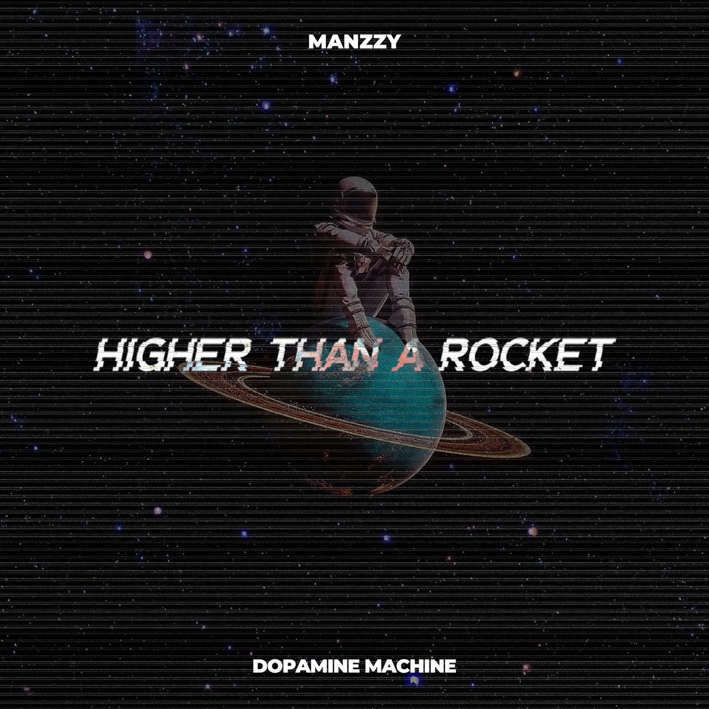 Manzzy - Higher Than A Rocket [Dopamine Machine Records] | Music ...