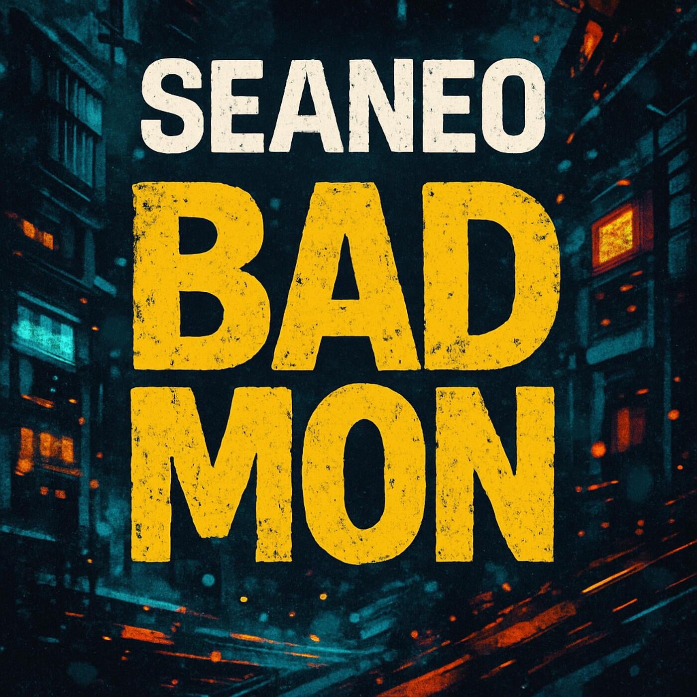 Seaneo - Bad Mon [DistroKid] | Music & Downloads on Beatport