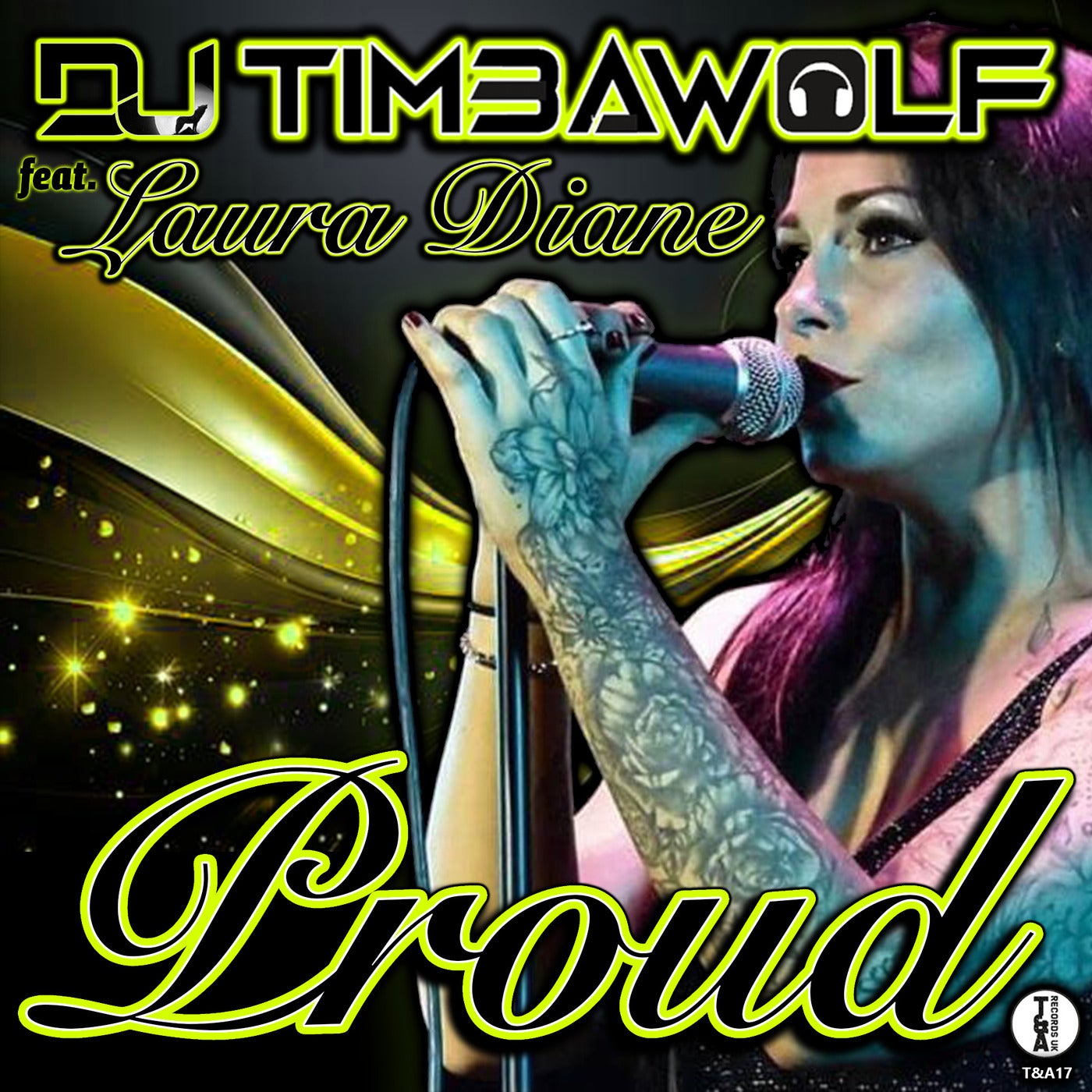 DJ Timbawolf, Laura Diane - PROUD [T&A RECORDS UK] | Music & Downloads ...