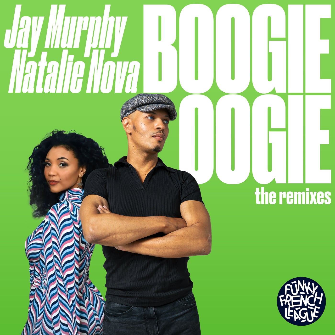 Jay Murphy, Natalie Nova, Funky French League - Boogie Oogie (The ...