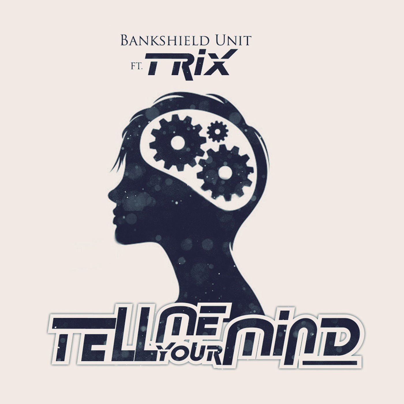 Trix, Bankshield Unit - Tell Me Your Mind (feat. Trix) (feat. Trix ...