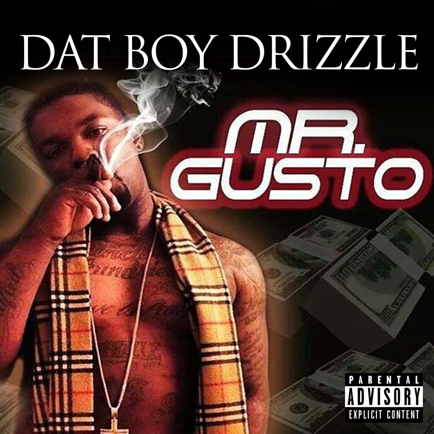 Dat Boy Drizzle - Mr. Gusto [GT Digital / Hardline Muzic Group] | Music ...
