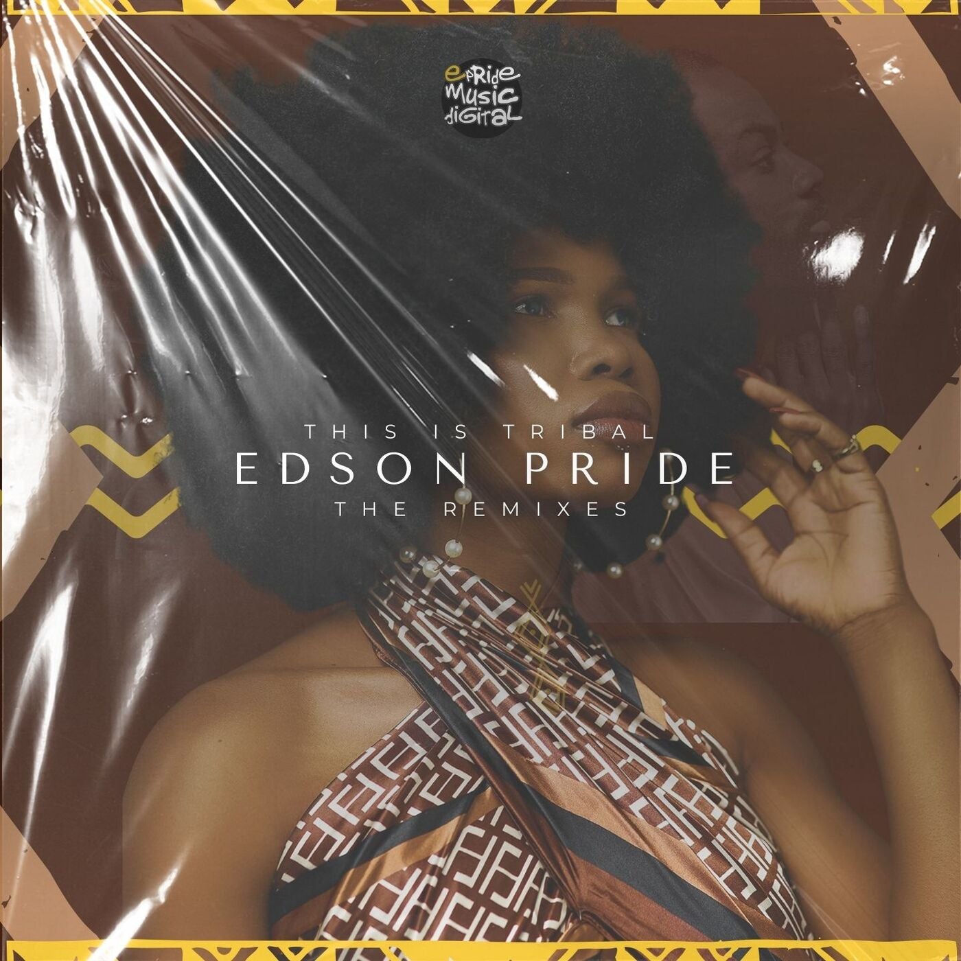 Edson Pride - This Is Tribal (The Remixes) [EPride Music Digital ...