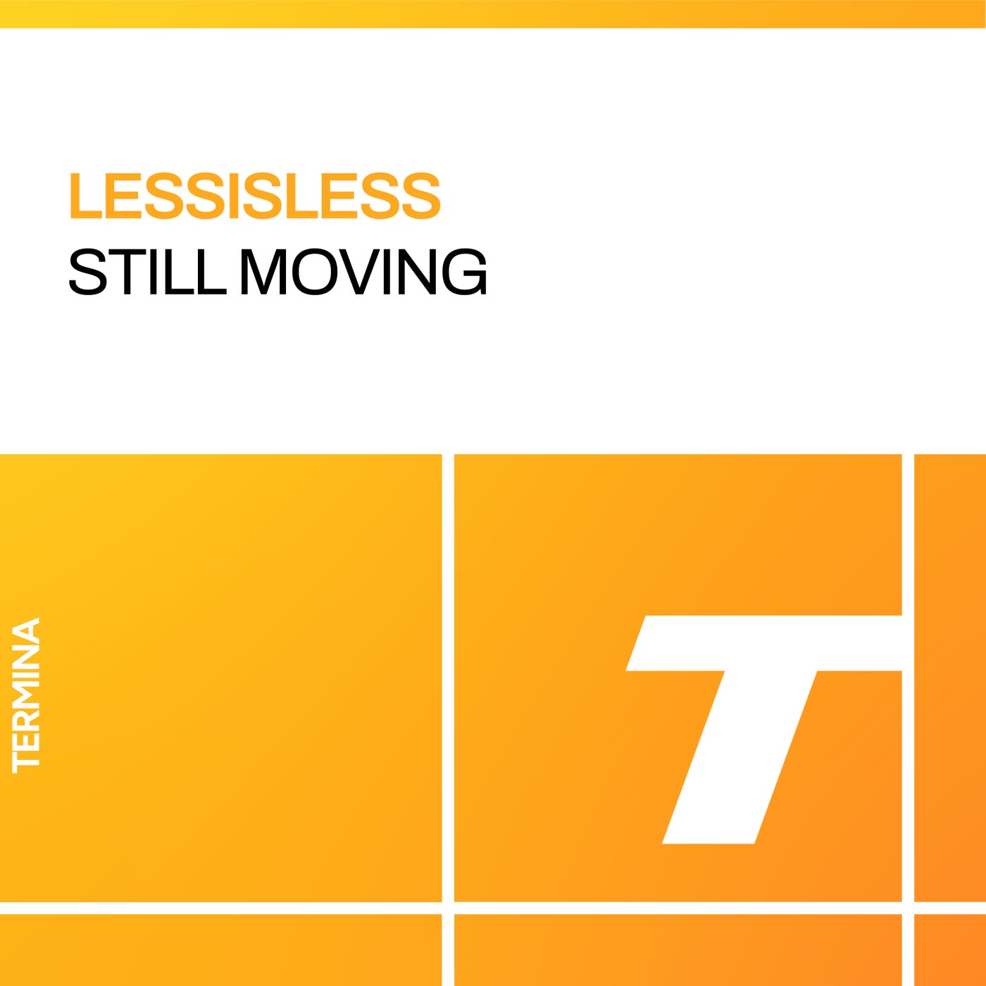 LESSISLESS - Still Moving [Termina] | Music & Downloads on Beatport