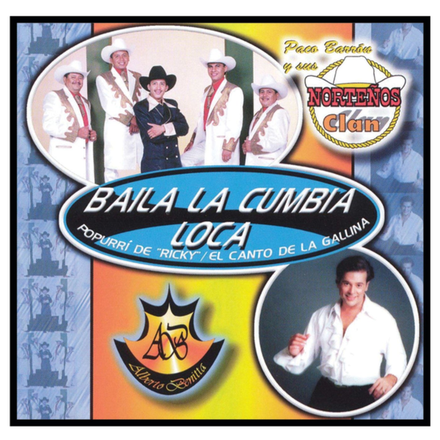 Paco Barrón Y Sus Norteños Clan, Alberto Benitta, Grupo Los Condes ...