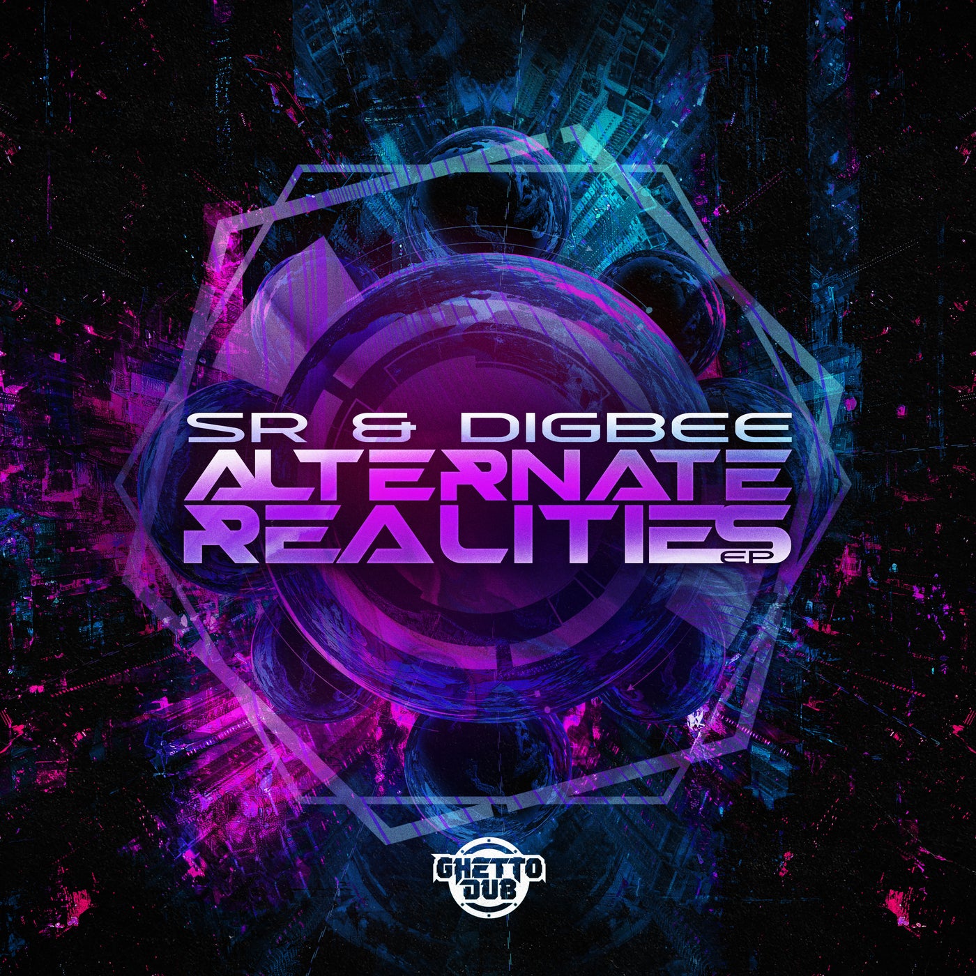 Sr, Digbee - Alternate Realities EP [Ghetto Dub Recordings] | Music ...