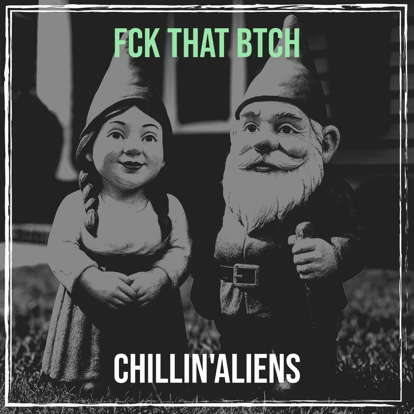 Chillin'Aliens - Fck That Btch [TuneCore] | Music & Downloads on Beatport