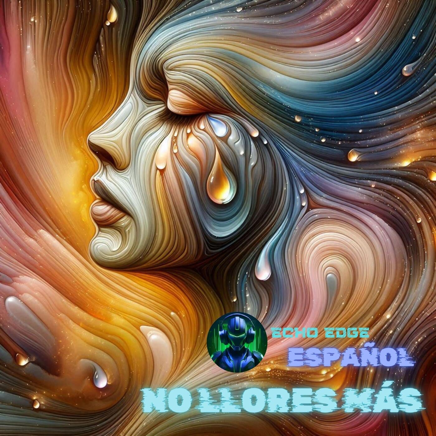 Echo Edge Mx - No Llores Más [DistroKid] | Music & Downloads on Beatport