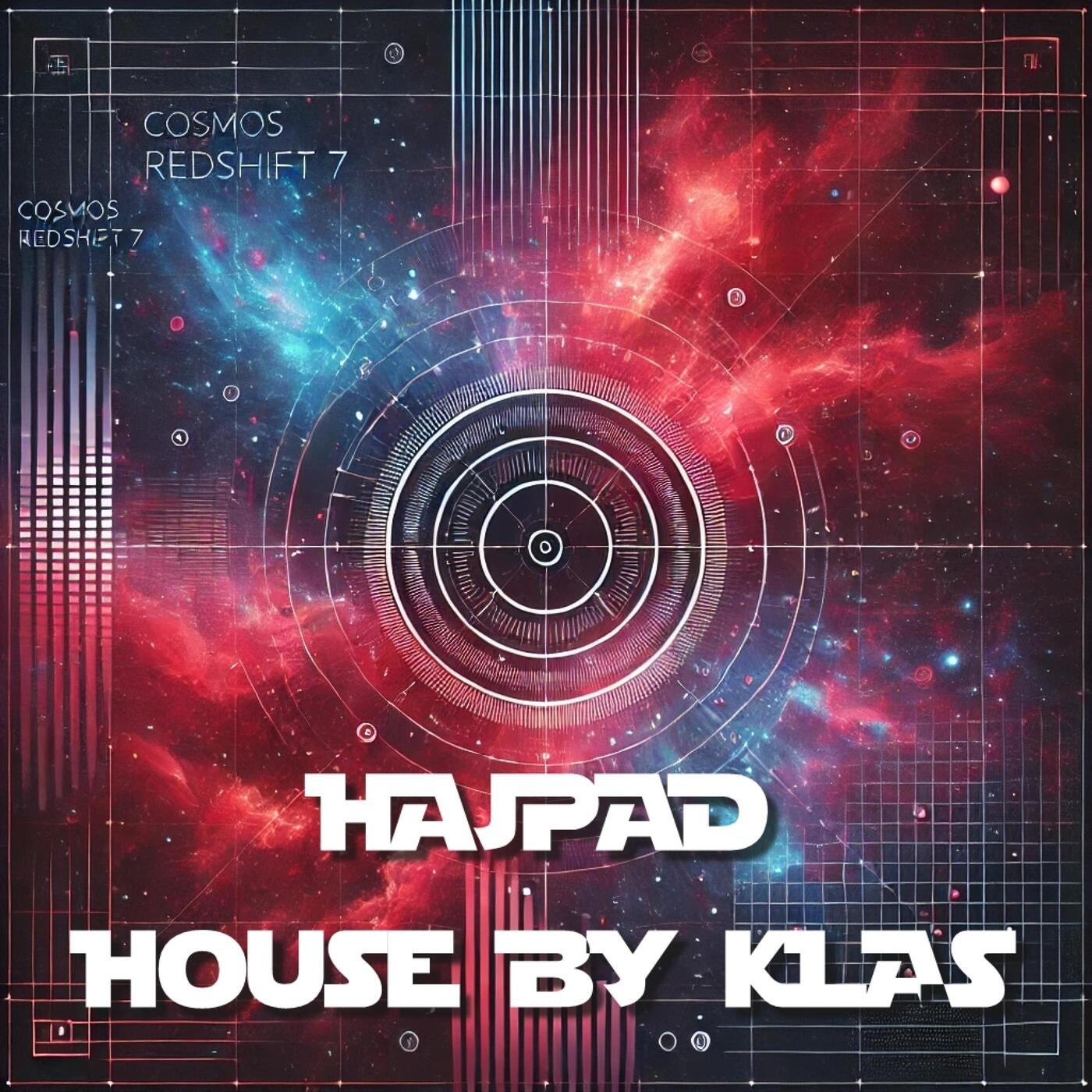 Hajpad, House By Klas - Cosmos Redshift 7 (feat. Hajpad) [DistroKid ...