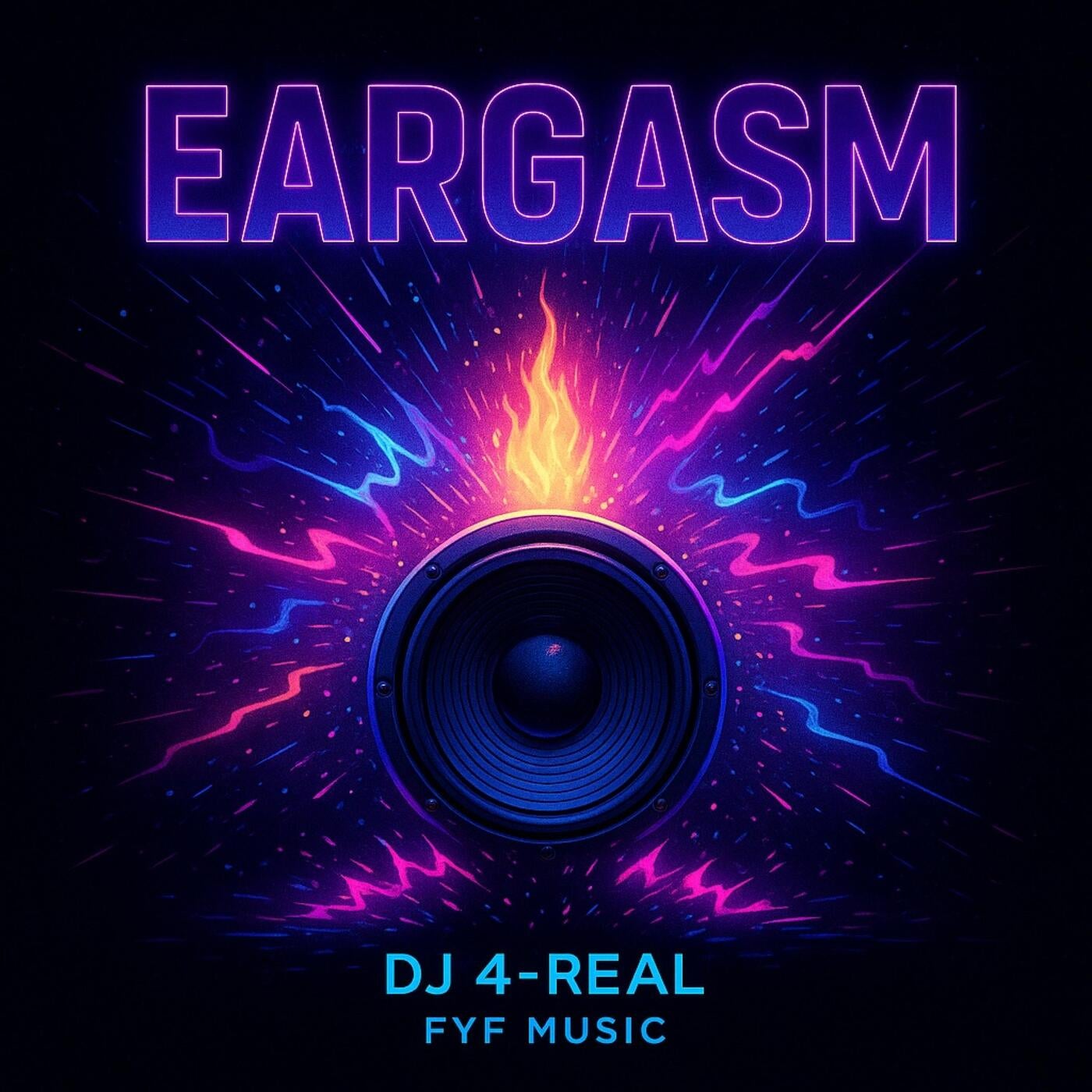 DJ 4-Real - Eargasm [DistroKid] | Music & Downloads on Beatport