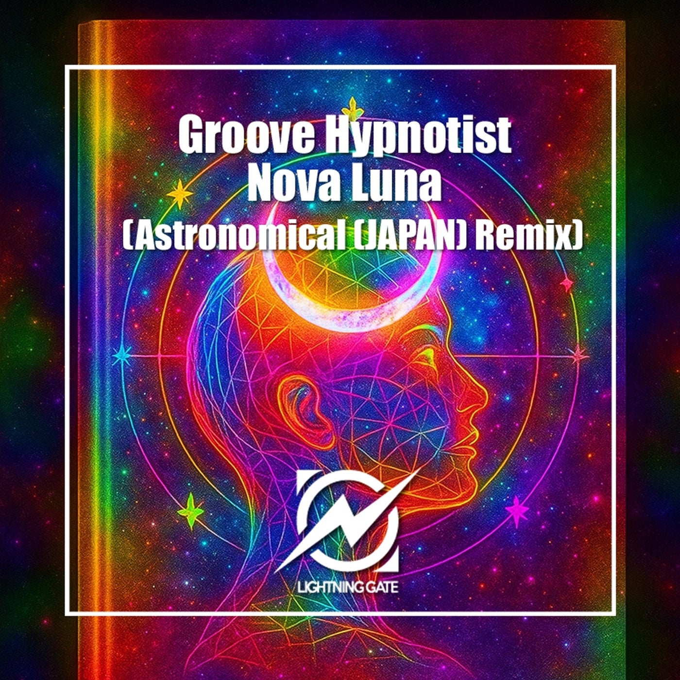 Groove Hypnotist - Nova Luna (Astronomical (JAPAN) Remix) [Lightning ...