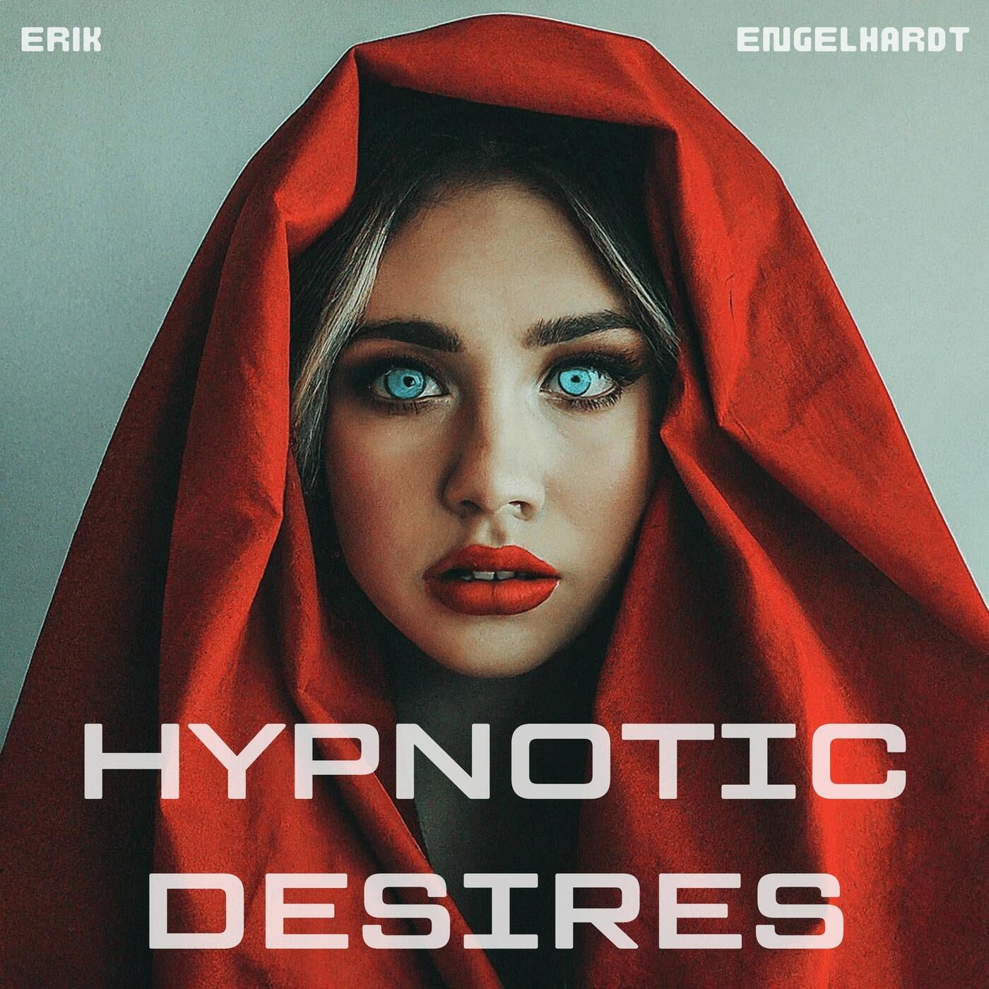 Erik Engelhardt - Hypnotic Desires [DistroKid] | Music & Downloads on Beatport