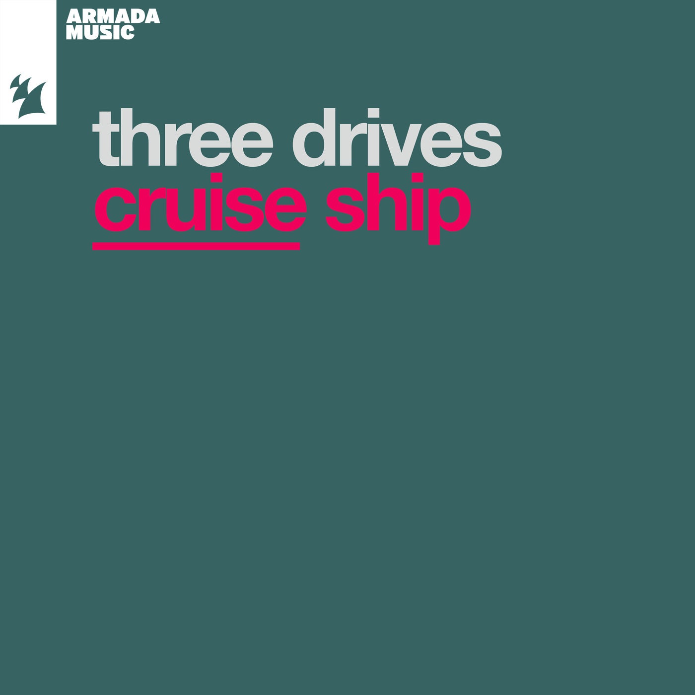 Three Drives, Three Drives On A Vinyl - Cruise Ship [Armada Music ...