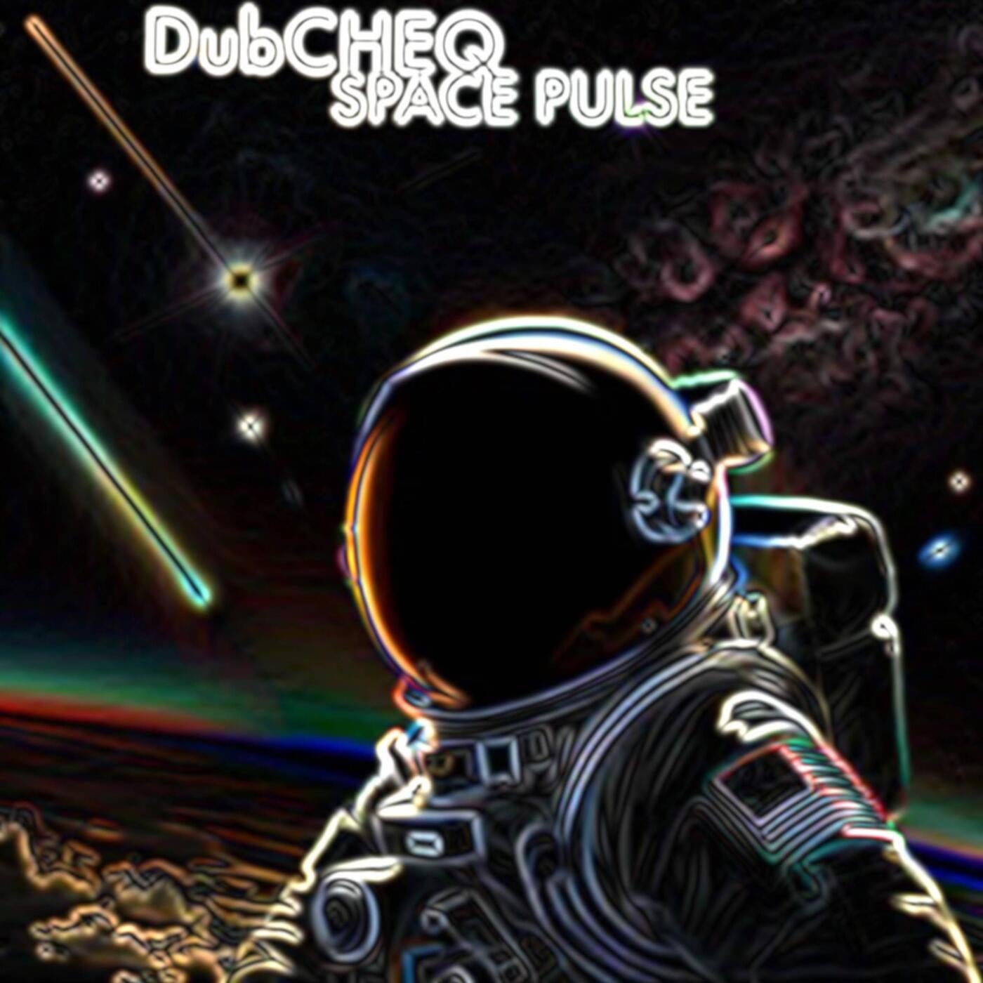 DubCHEQ - Space Pulse [DistroKid] | Music & Downloads on Beatport