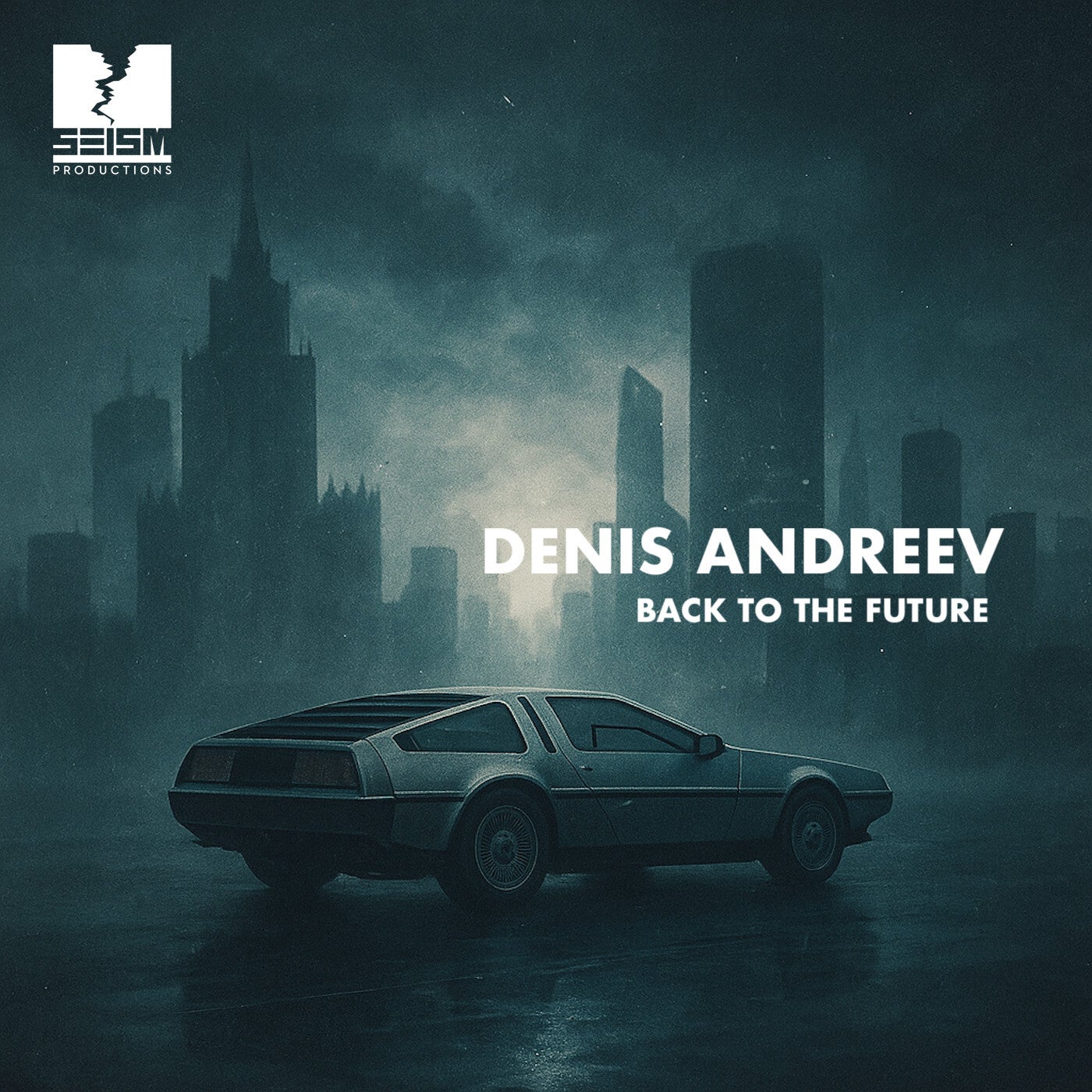 Denis Andreev - Back to the Future [Seism Productions] | Music & Downloads on Beatport