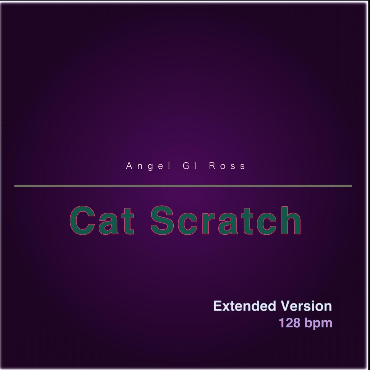 Angel Gi Ross - Cat Scratch (Extended Version) [DistroKid] | Music ...
