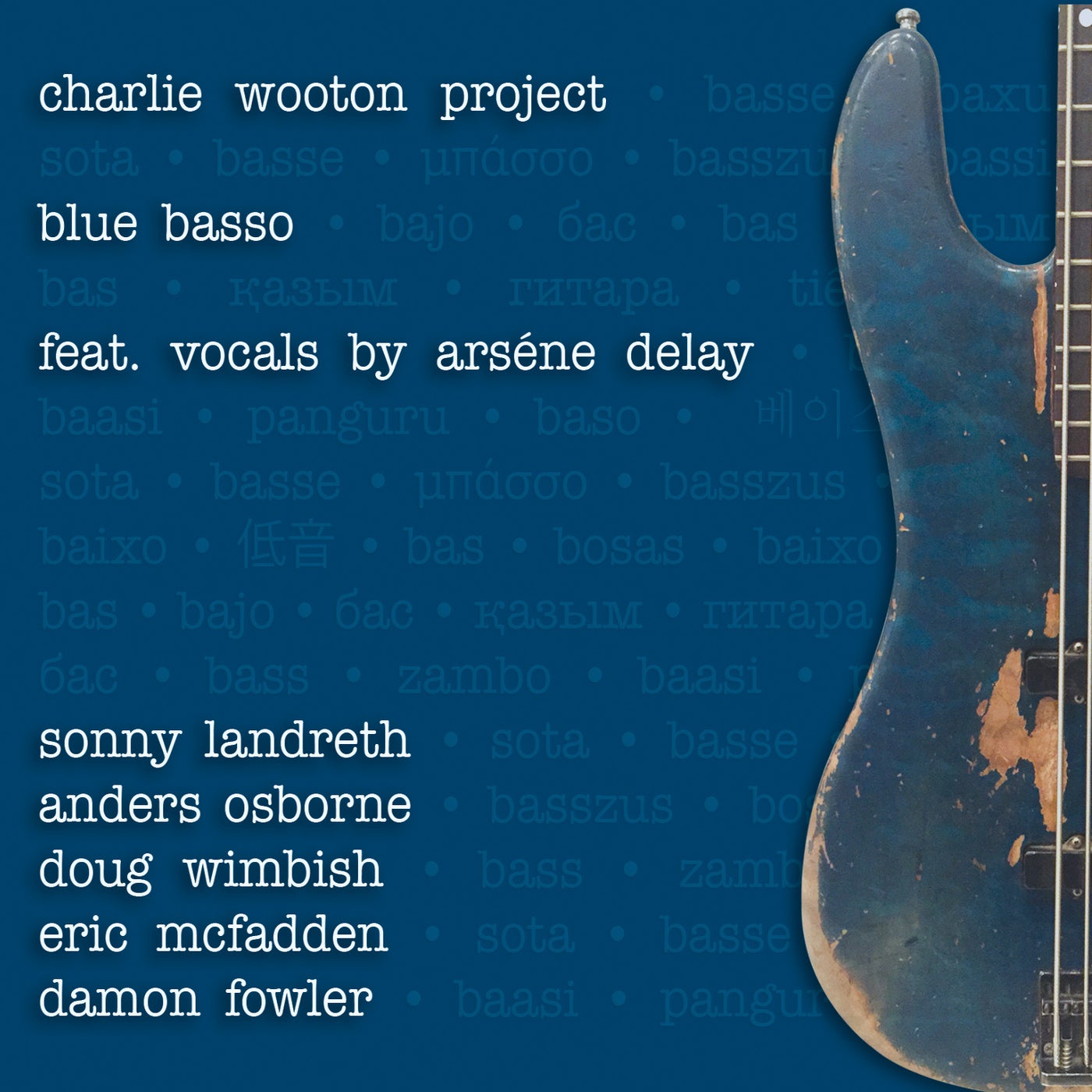 Doug Wimbish, Charlie Wooton Project, Arséne Delay, Damon Fowler ...