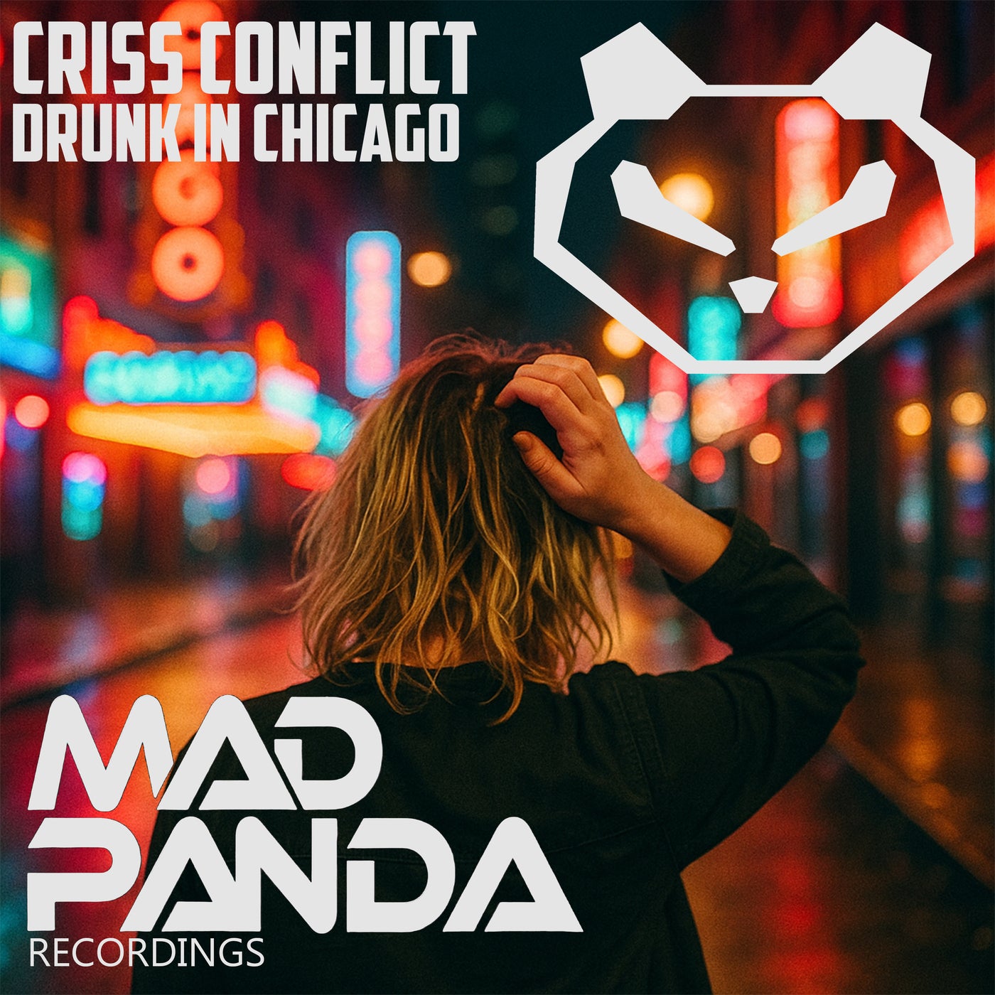 Criss Conflict - Drunk in Chicago [Mad Panda Recordings] | Music ...