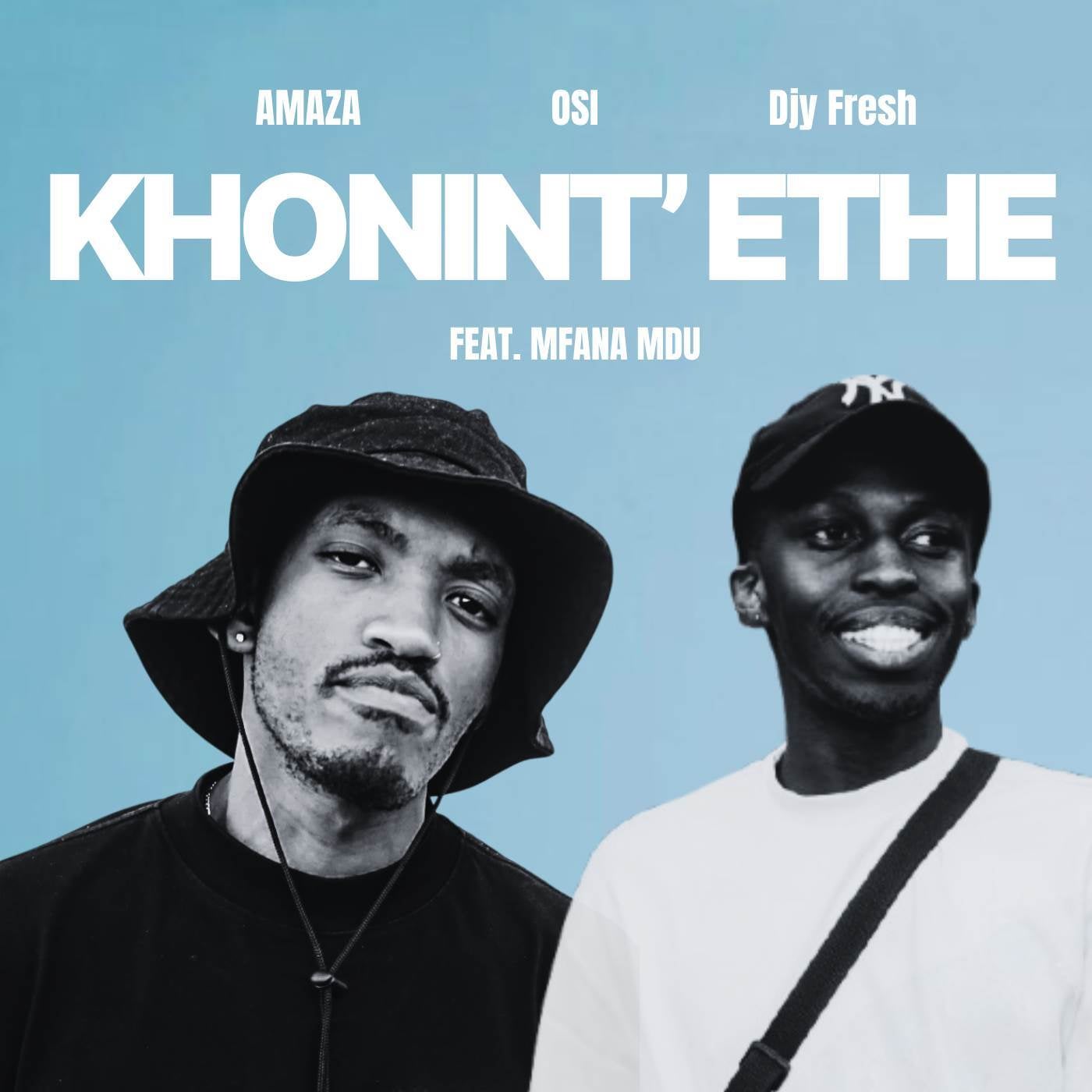 Djy Fresh, Mfana Mdu, Osi, Amaza - Khonint'ethe (Original Mix) [Rapture ...