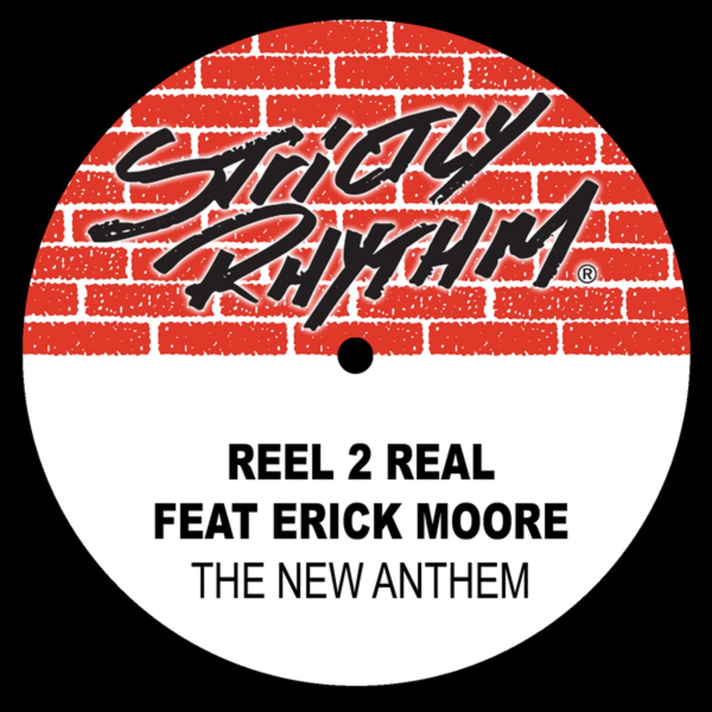 Reel 2 Real, Erick Moore - The New Anthem [Strictly Rhythm Records ...