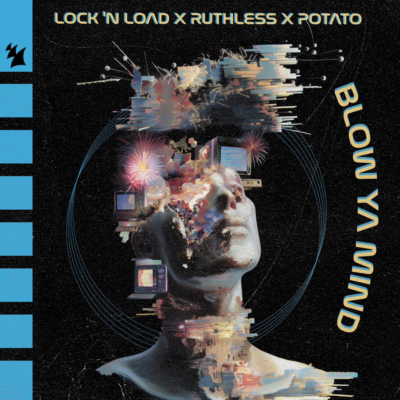 Ruthless, Lock 'N Load, Potato - Blow Ya Mind [Armada Music] | Music & Downloads on Beatport