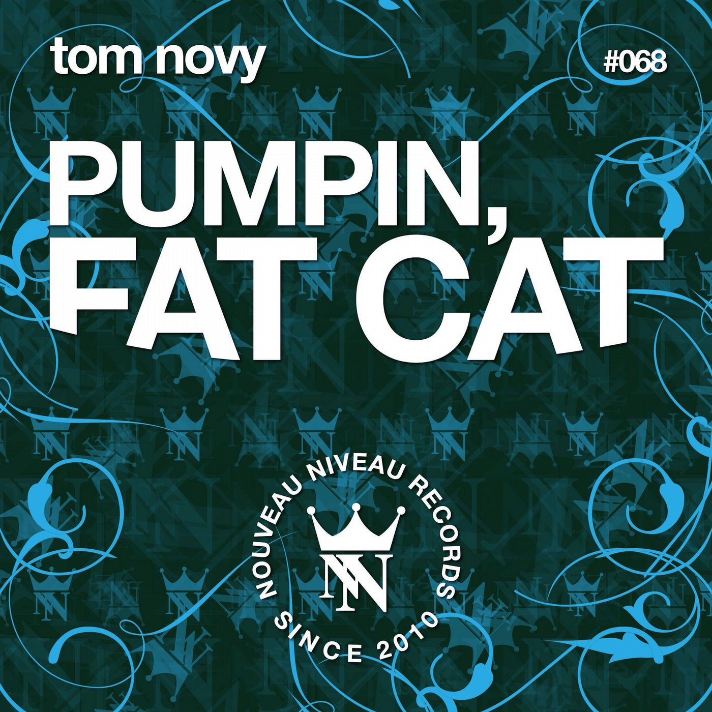 Tom Novy - Pumpin (Original Mix) [Nouveau Niveau Records] | Music & Downloads on Beatport