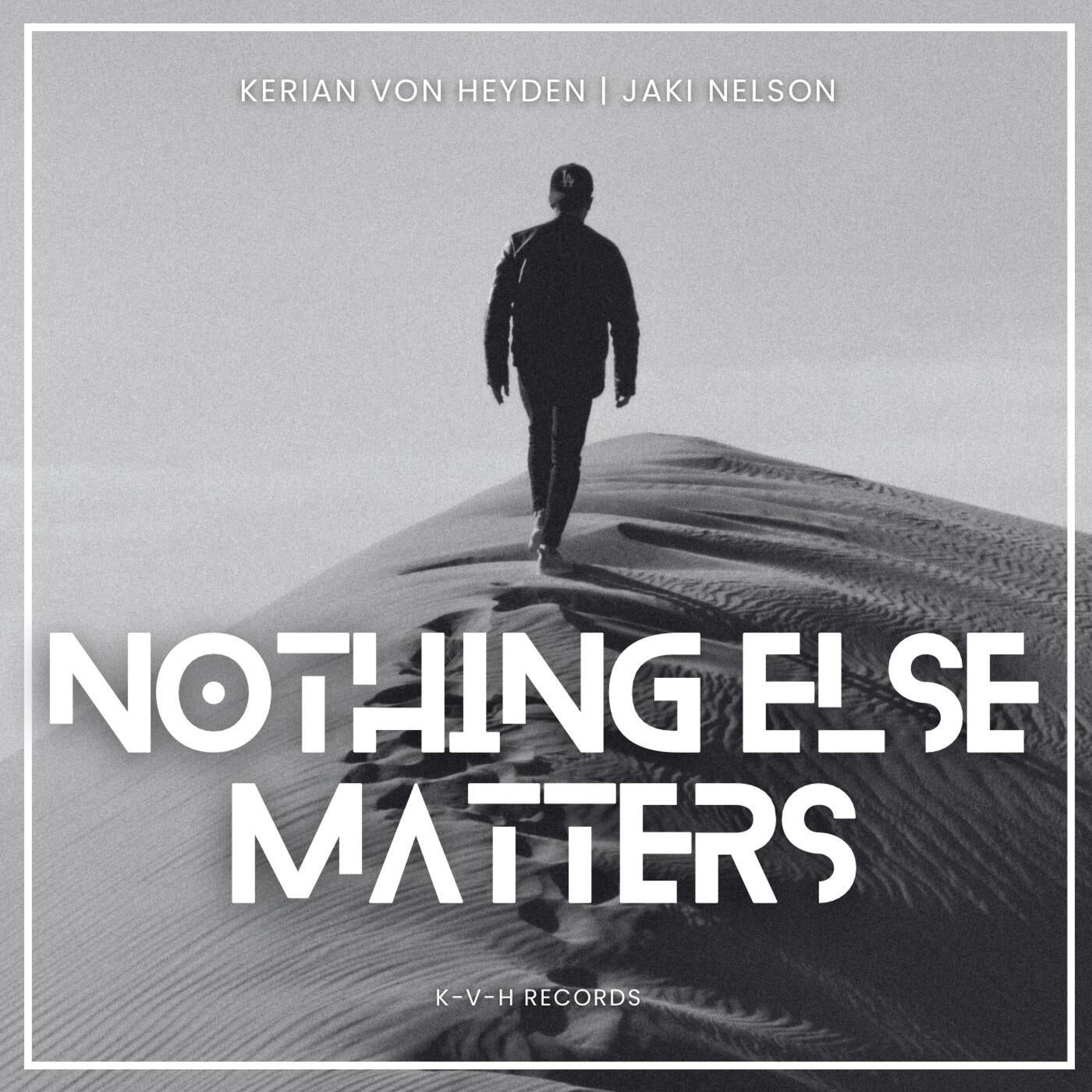 Jaki Nelson, Kerian von Heyden - Nothing Else Matters [DistroKid ...
