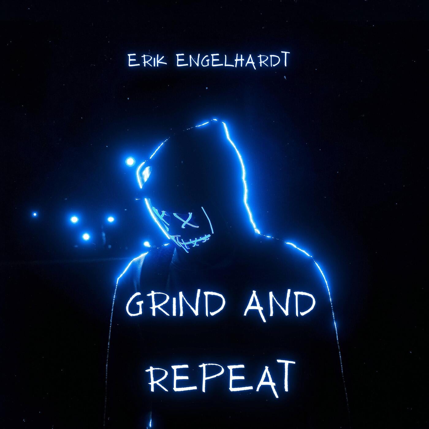 Erik Engelhardt - Grind and Repeat (Original Mix) [DistroKid] | Music ...