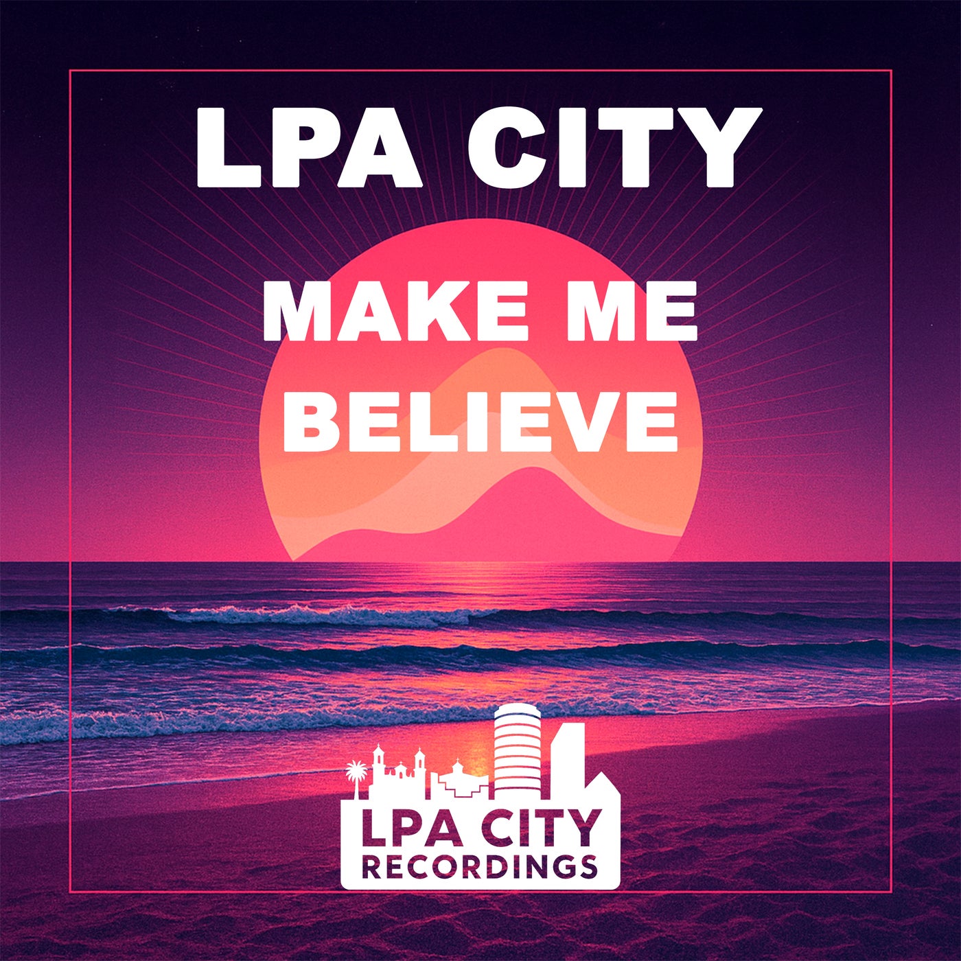LPA City - Make Me Believe [LPA City Recordings] | Music & Downloads on ...
