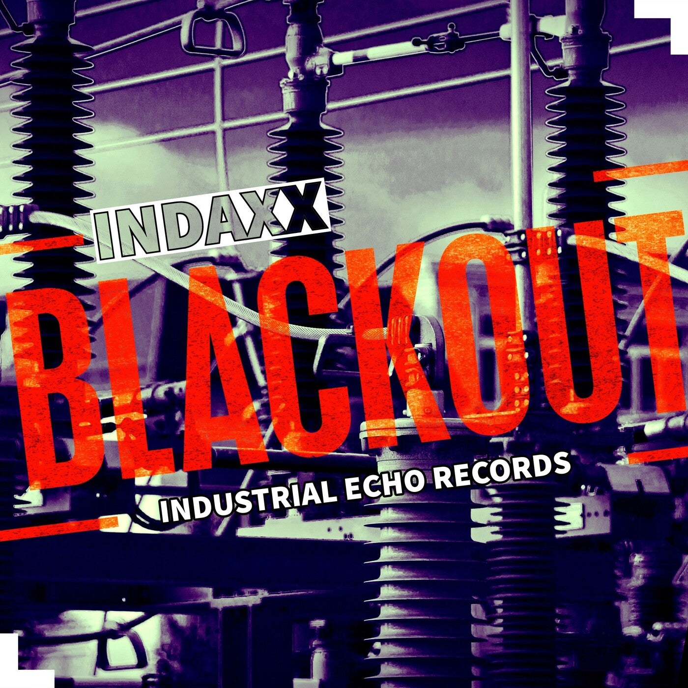 INDAXX - Blackout (Radio Mix) [Industrial Echo Records] | Music & Downloads on Beatport