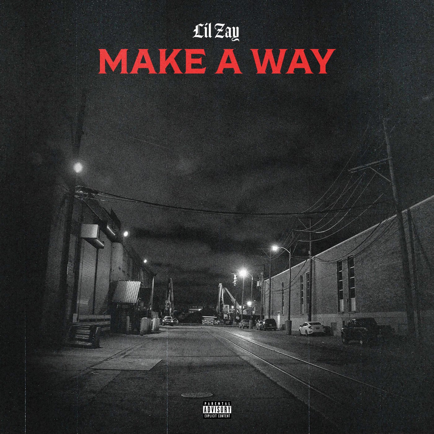 Lil Zay - Make A Way [1017/Atlantic] | Music & Downloads on Beatport