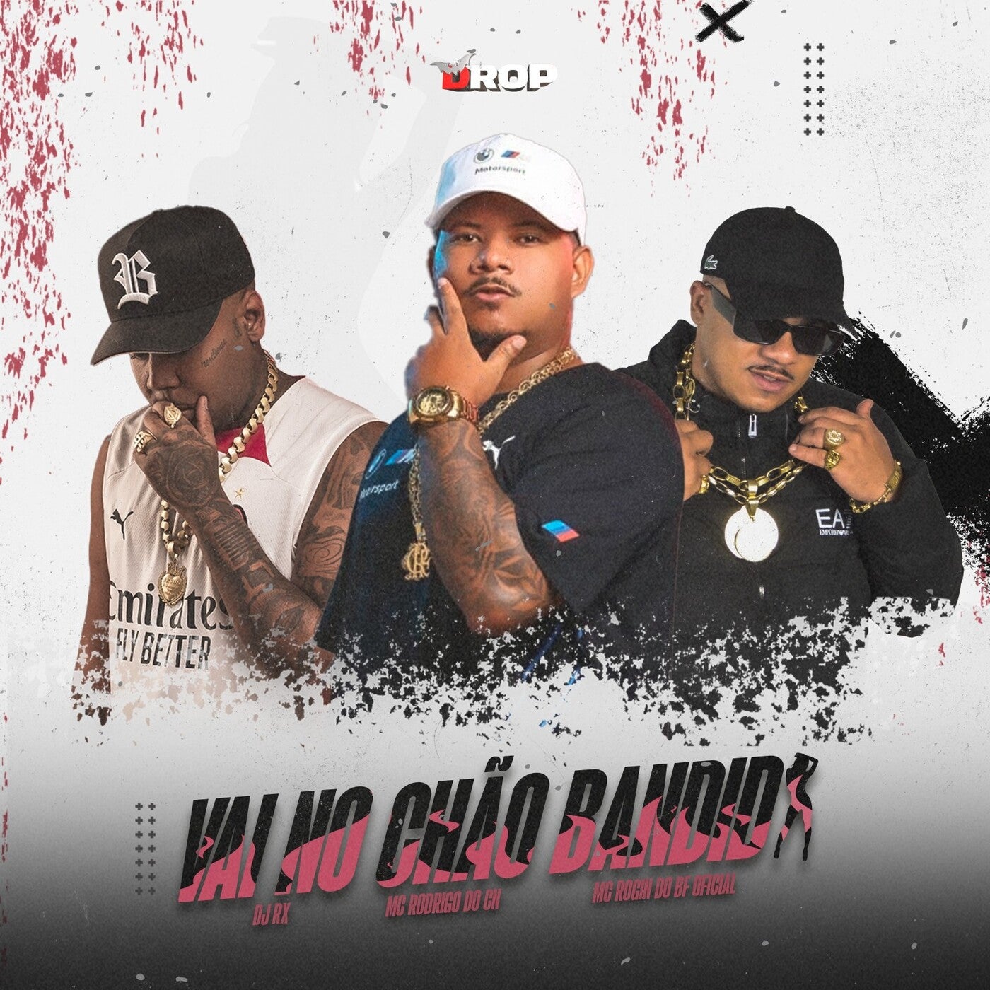 DJ RX, Mc rodrigo do cn, Mc Rogin Do BF Oficial - Vai no Chão Bandida ...