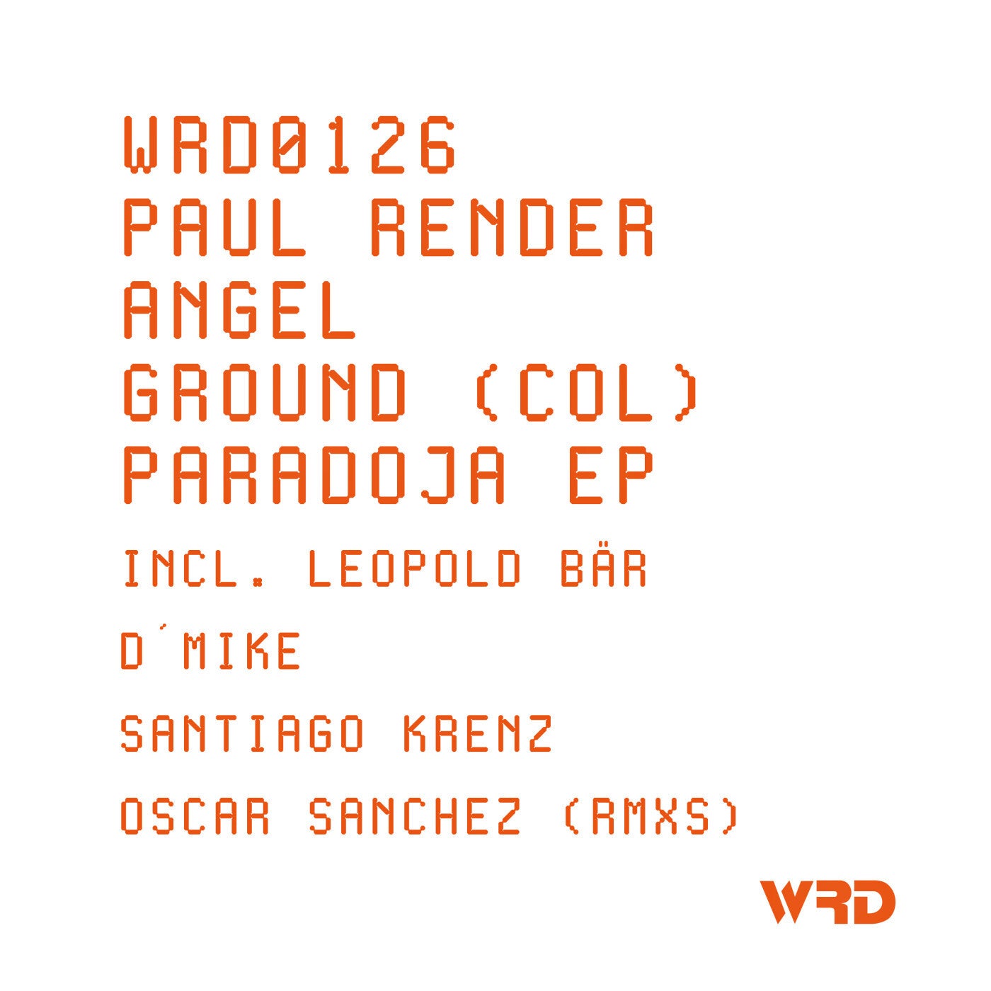 Paul Render, AngelGround (Col) - Paradoja EP [WRD Records] | Music ...