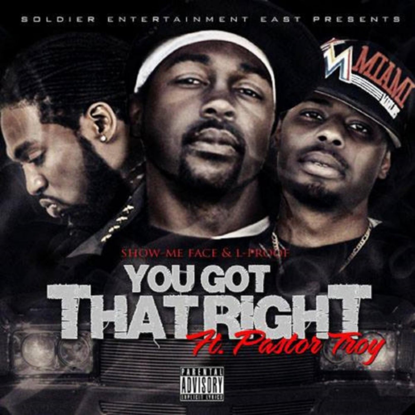 Show-Me Face, L-Proof - You Got That Right (feat. Pastor Troy) [Soldier ...