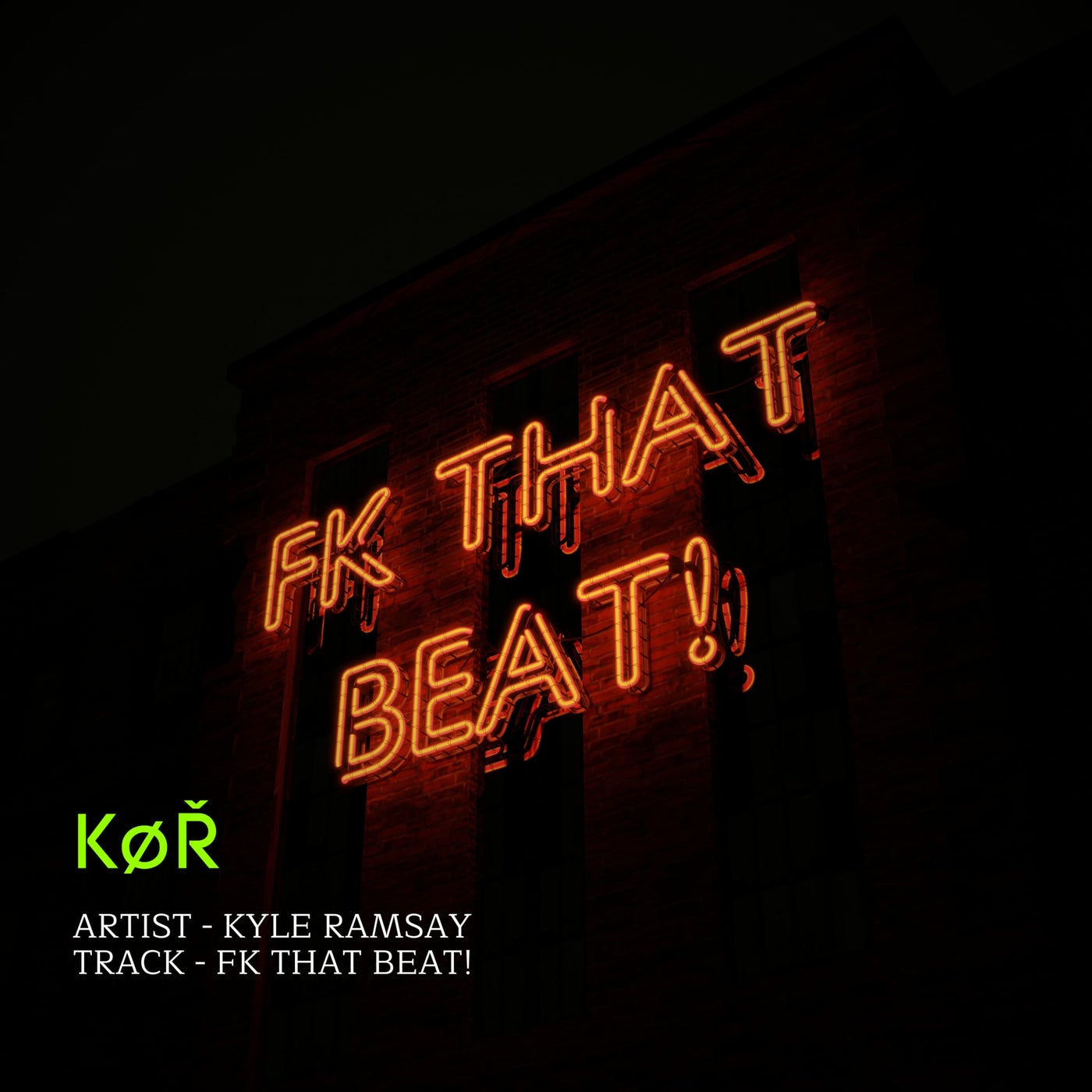 Kyle Ramsay, KOR TRAX - FK THAT BEAT! [KOR TRAX] | Music & Downloads on ...