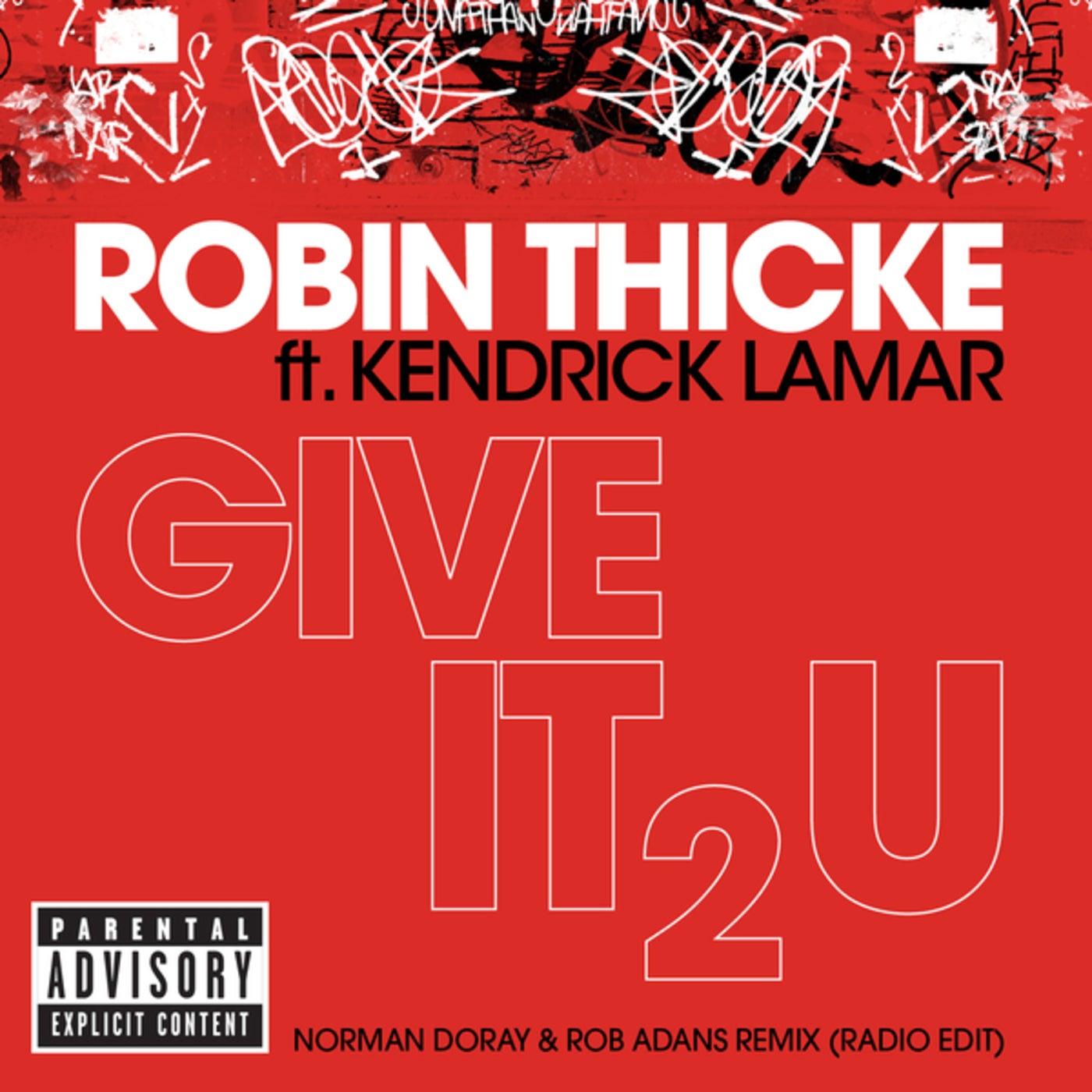 Kendrick Lamar, Robin Thicke - Give It 2 U (Norman Doray & Rob Adans ...