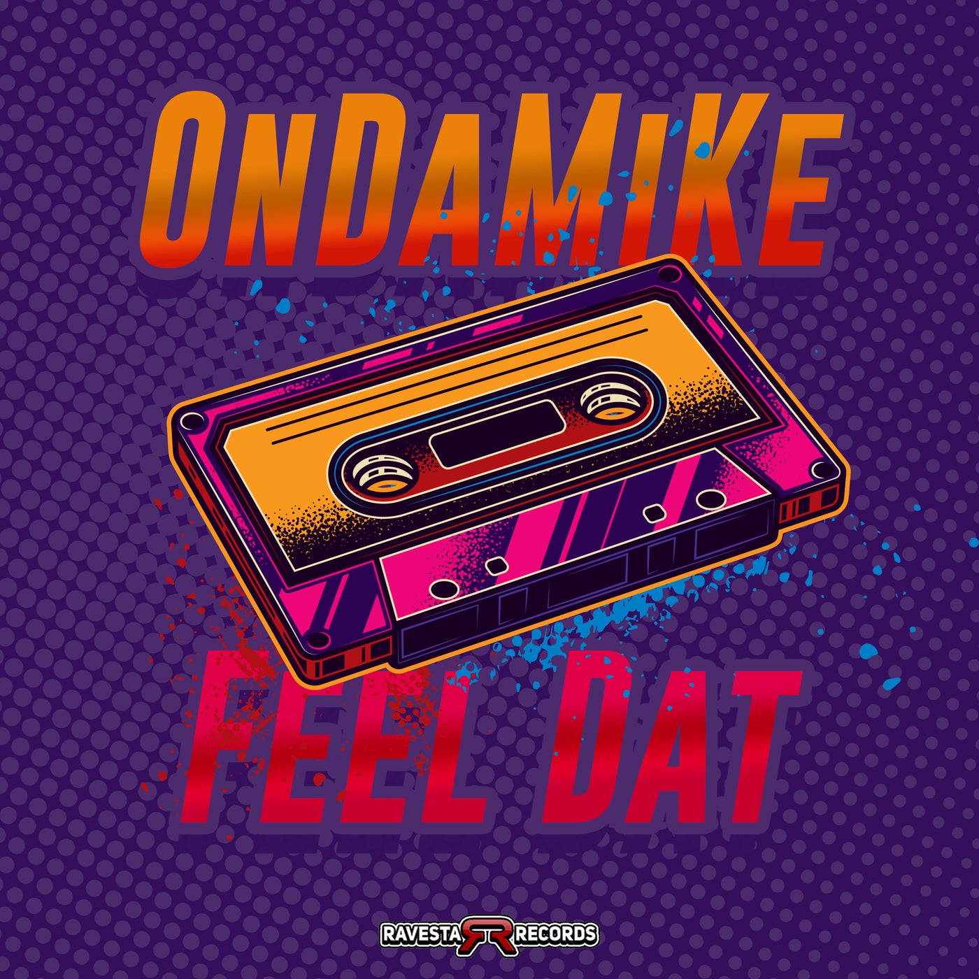Ondamike - Feel Dat [Ravesta Records] | Music & Downloads on Beatport