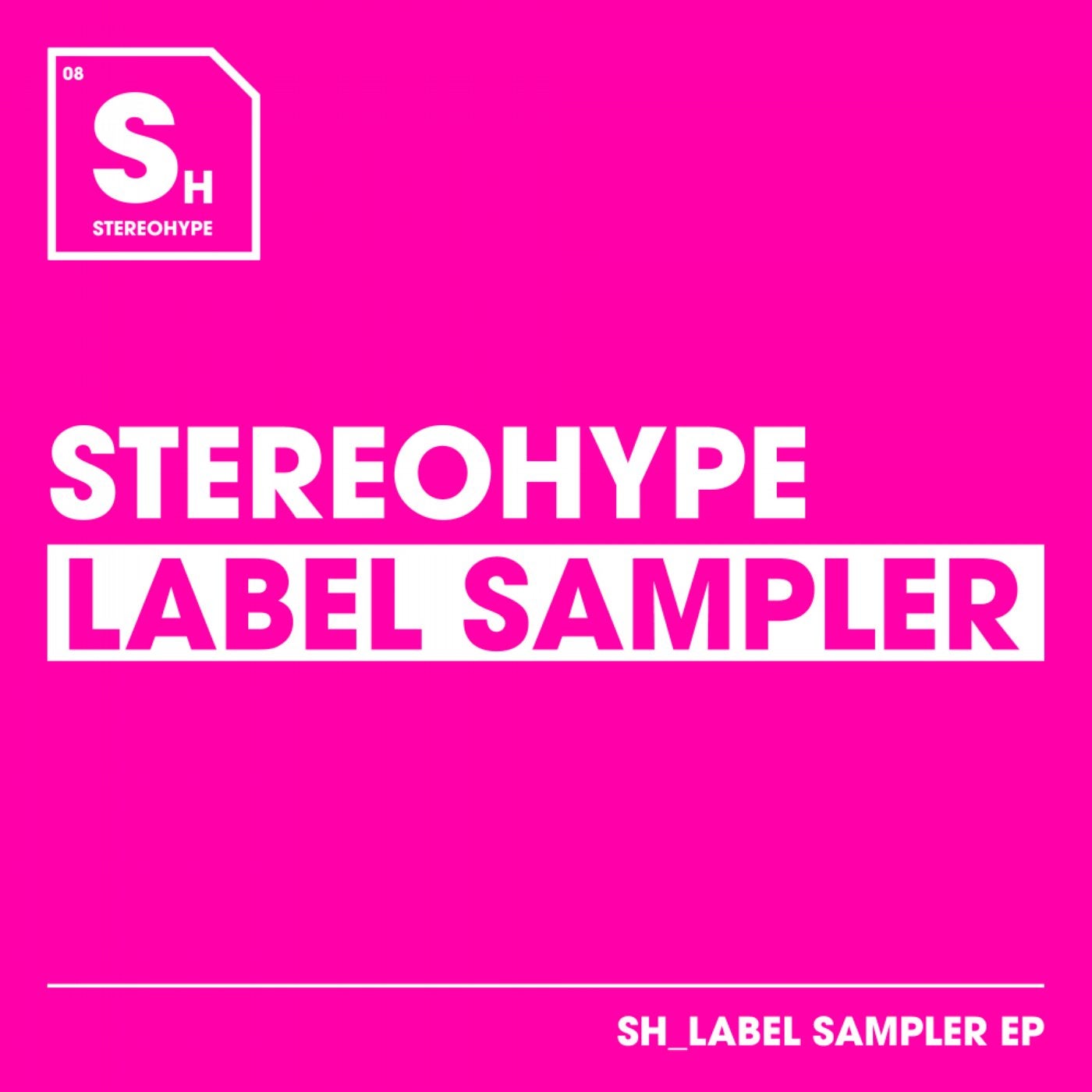 Stereohype Label Sampler from STEREOHYPE on Beatport