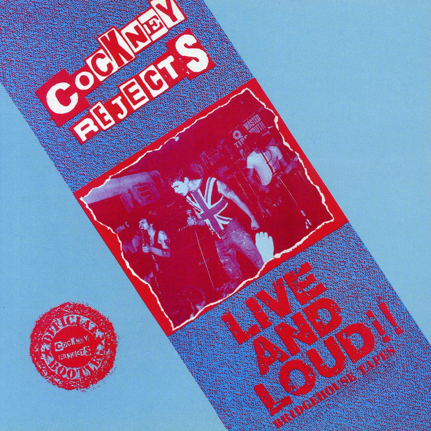 Cockney Rejects - Live and Loud!!: Bridgehouse Tapes [Anagram] | Music ...