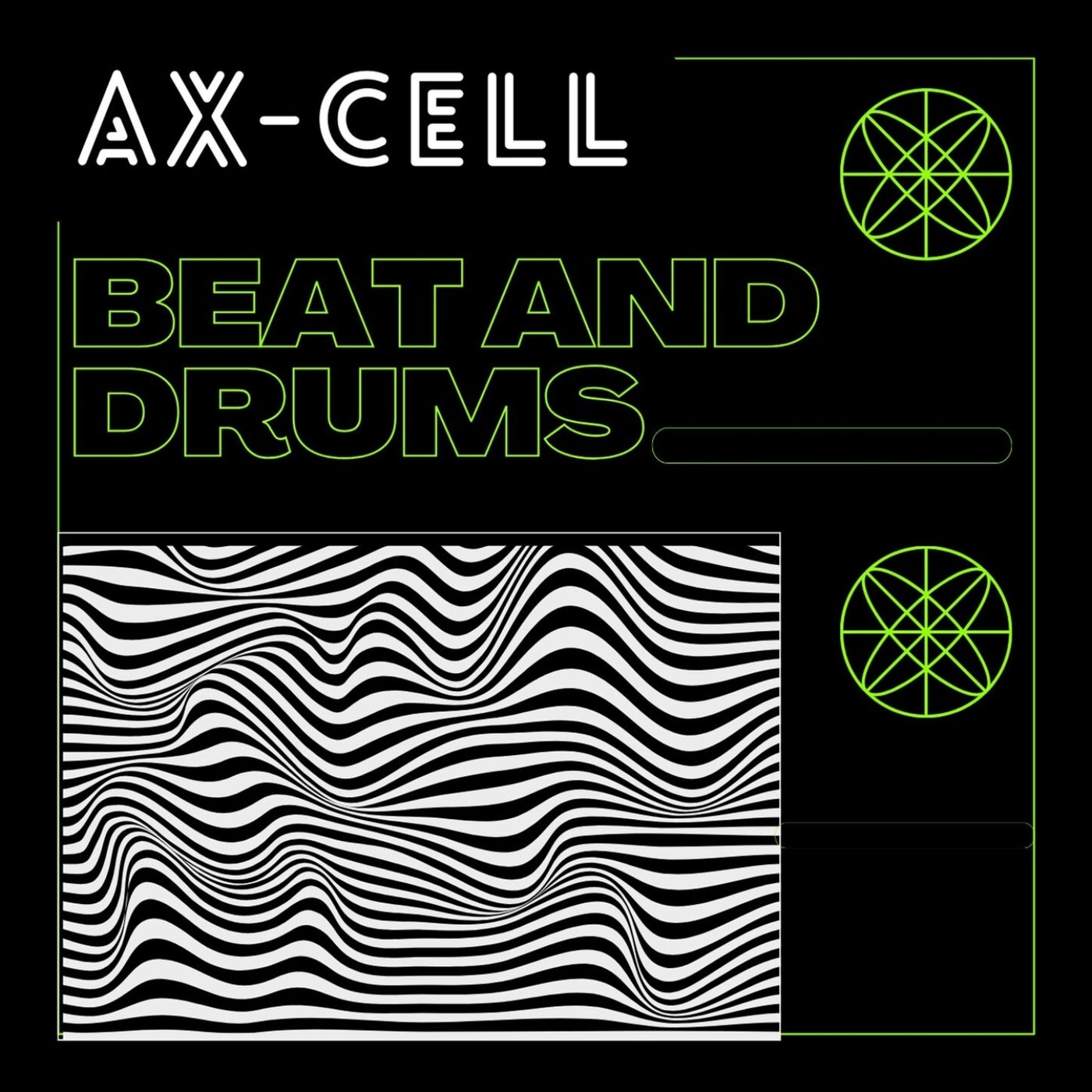 AX-CELL - Beat and Drums [MusicHub] | Music & Downloads on Beatport