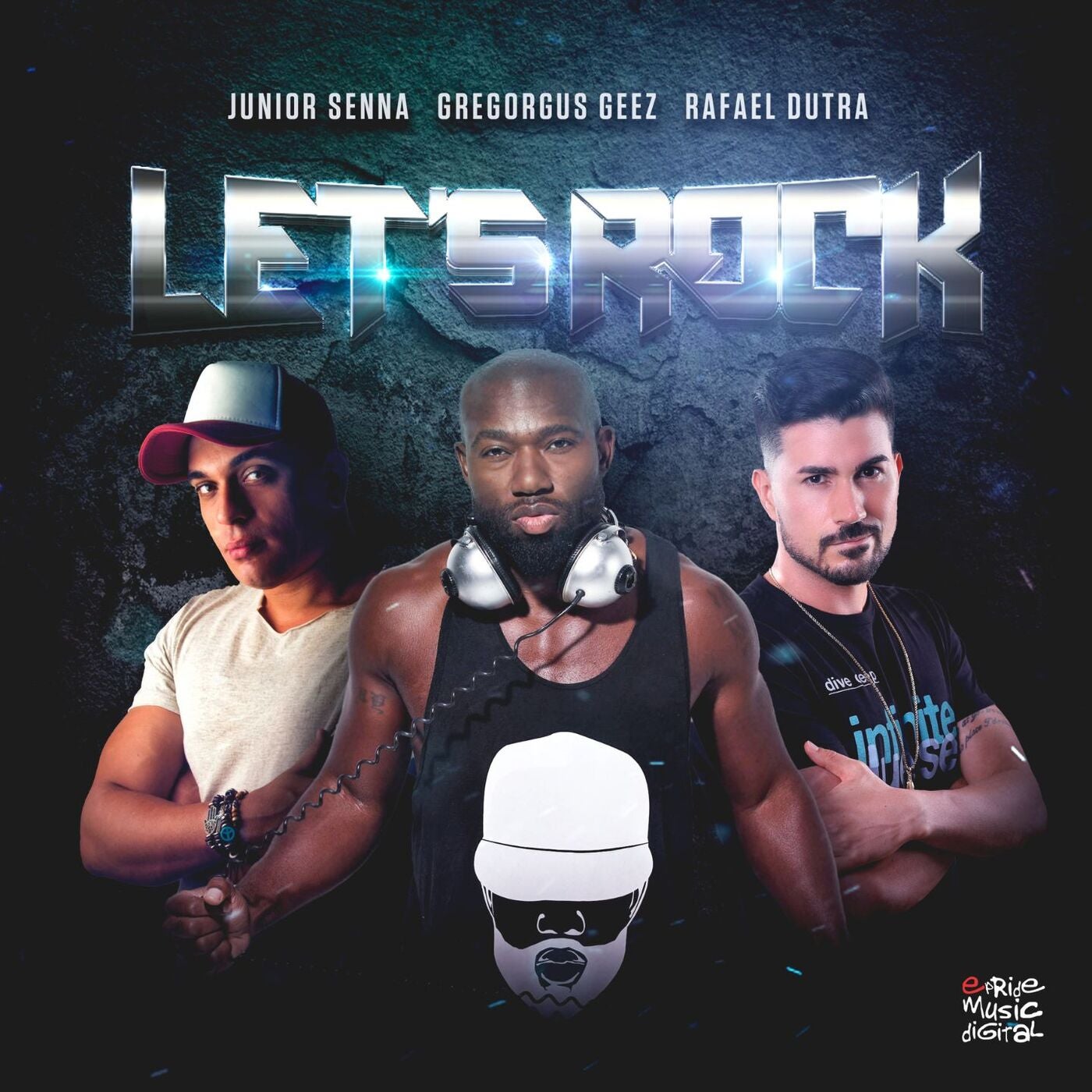Junior Senna, Rafael Dutra, Gregorgus Geez - Let's Rock [EPride Music Digital] | Music ...