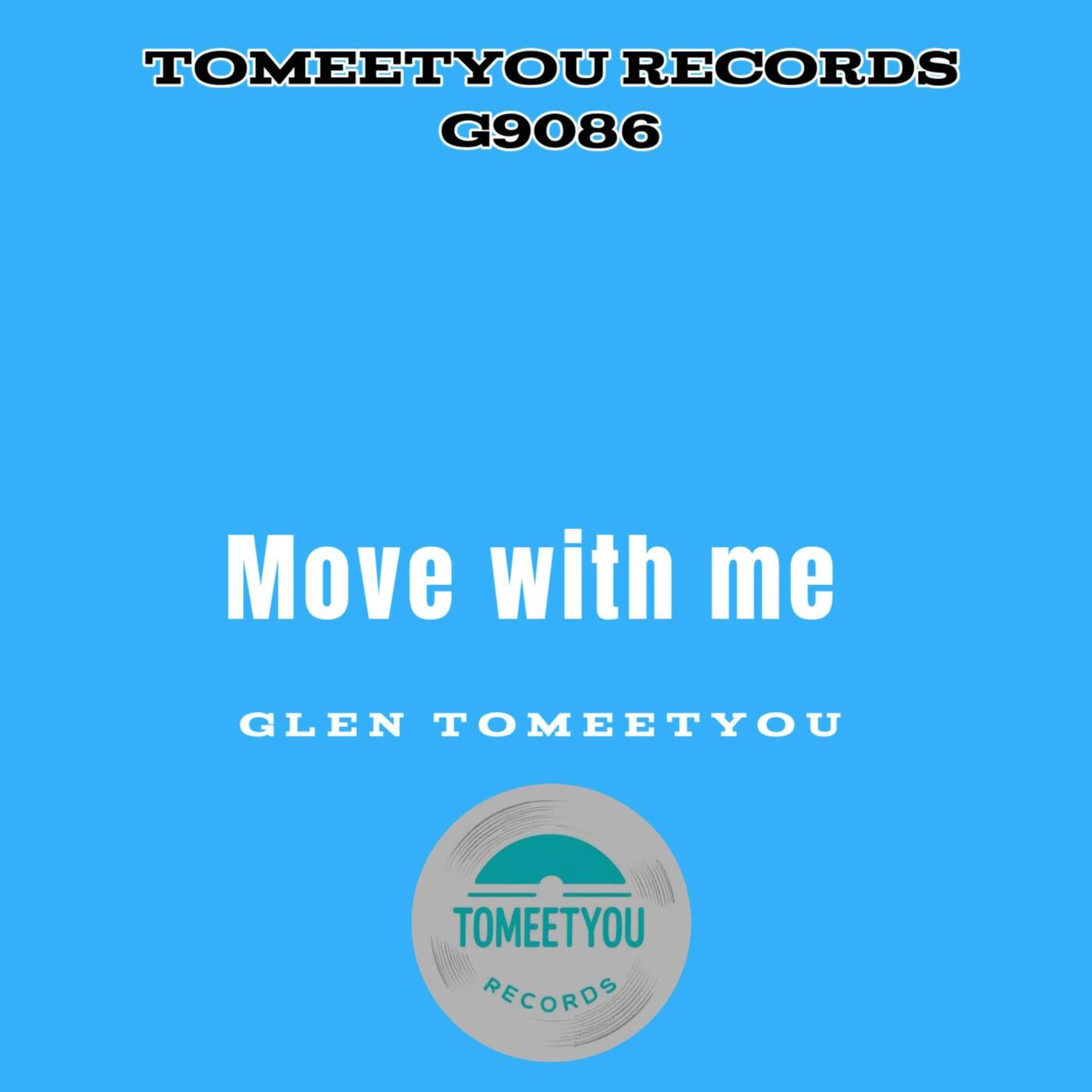 glen tomeetyou - Move with me [ToMeeTyou Records] | Music & Downloads ...