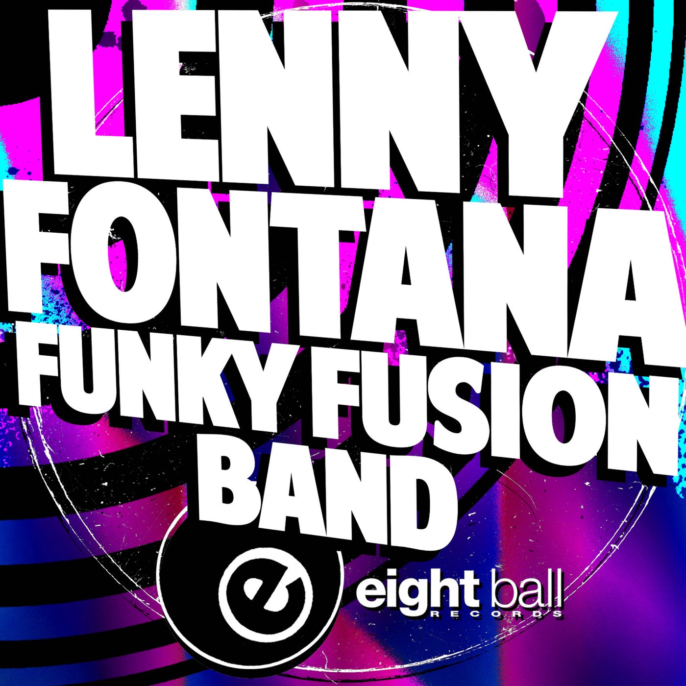 Lenny Fontana - Funky Fusion Band (2022 REMASTER) [Eightball Digital ...