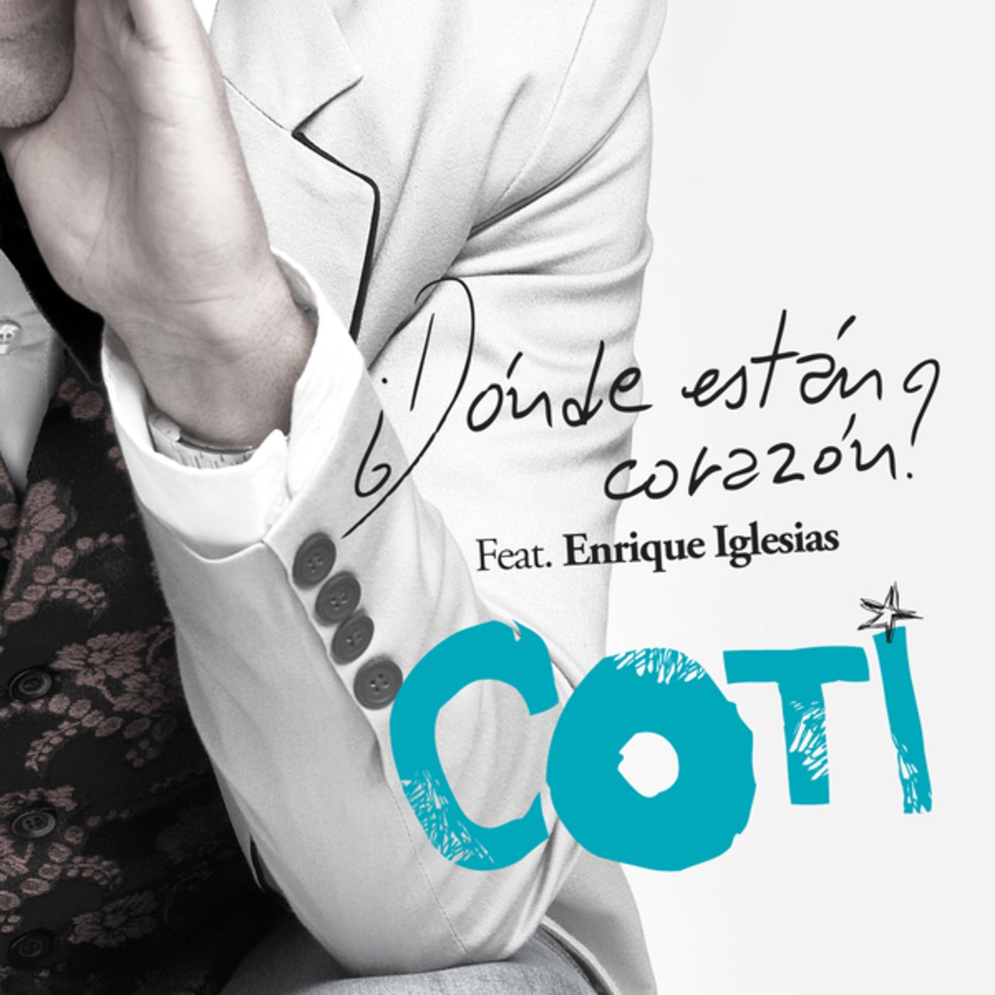 Enrique Iglesias, Coti - ¿Dónde Están Corazón? [Universal Music ...