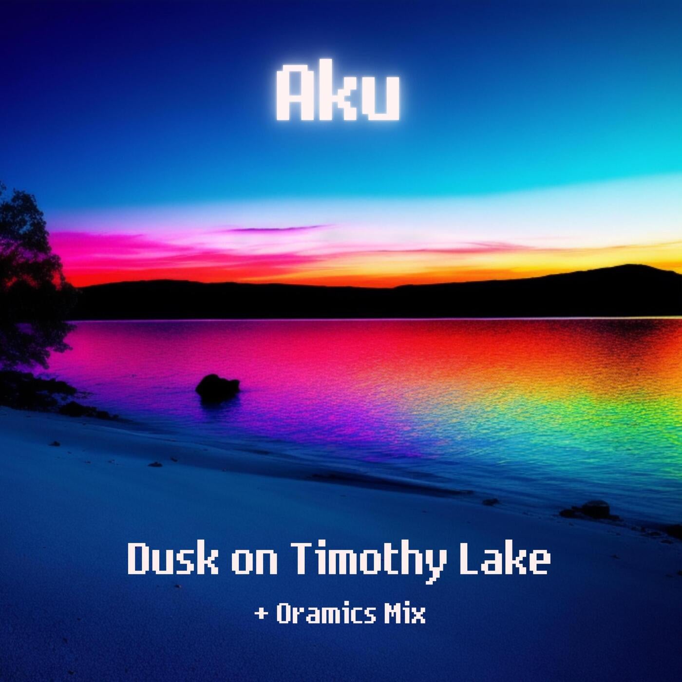 Aku (US) - Dusk on Timothy Lake [DistroKid] | Music & Downloads on Beatport