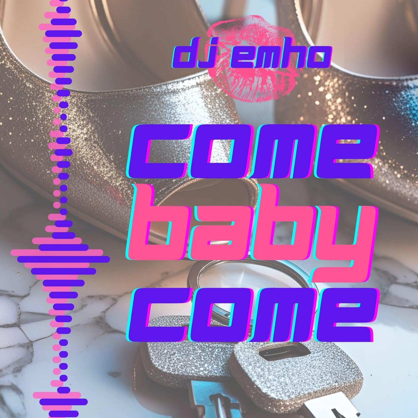DJ Emho - Come Baby Come [DistroKid] | Music & Downloads on Beatport
